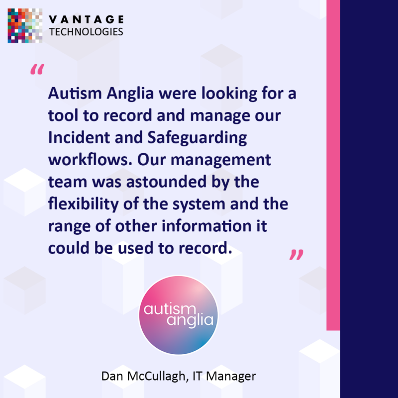 Autism Anglia | Customer Story - Vantage Technologies